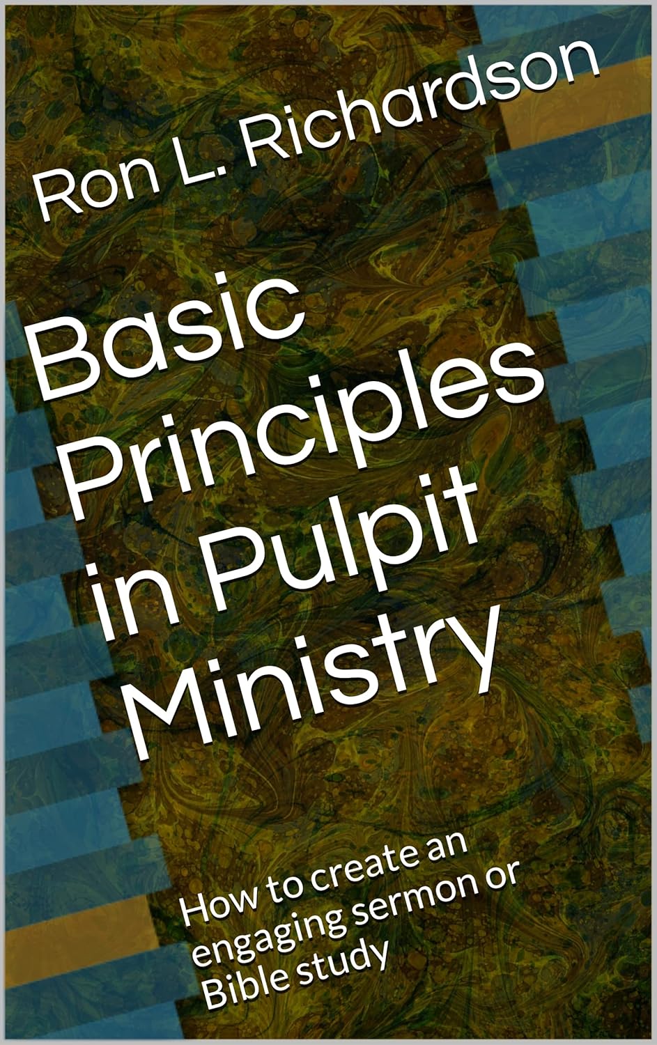 Basic Principles in Pulpit Ministry: How to create an engaging sermon ...