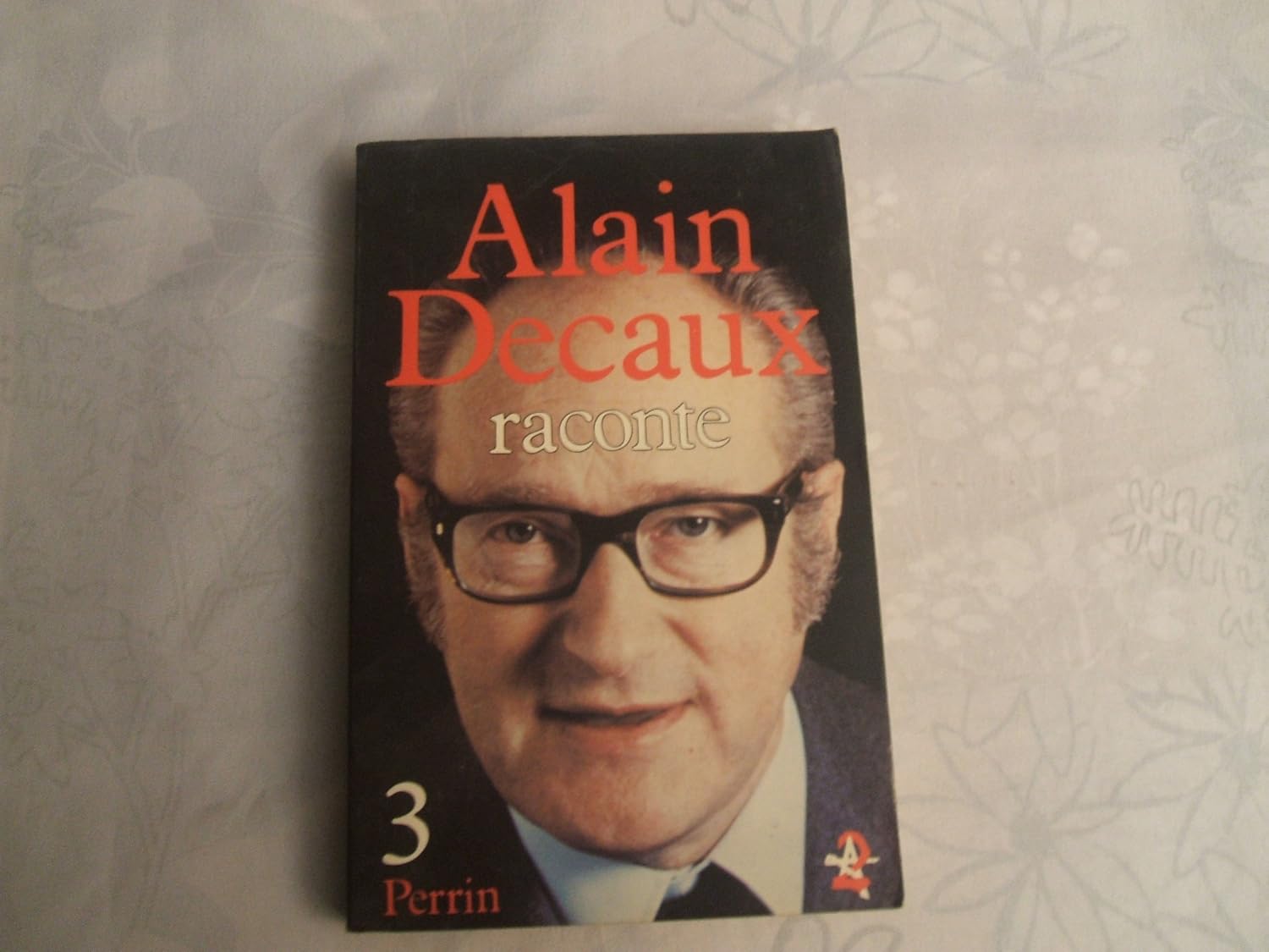Amazon.com: Alain decaux raconte. tome 3: 9782262002091: Alain Decaux ...