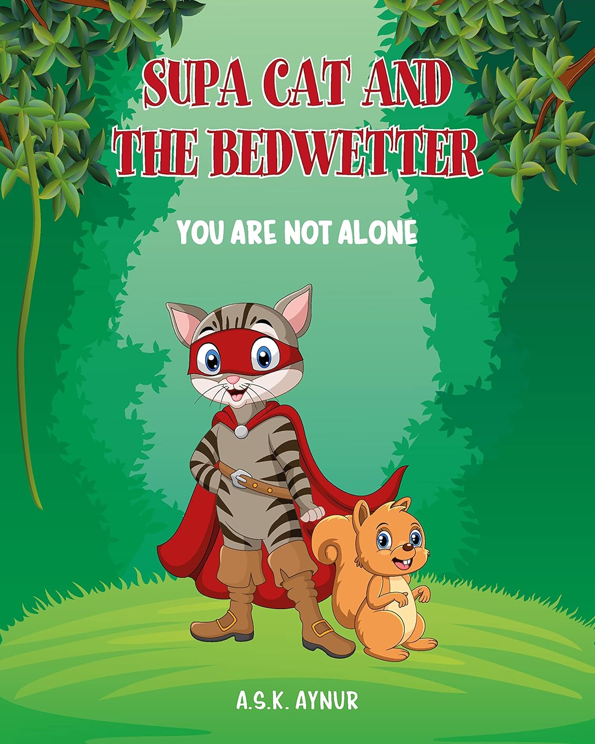 SUPA CAT AND THE BEDWETTER: YOU ARE NOT ALONE - Kindle edition by AYNUR ...