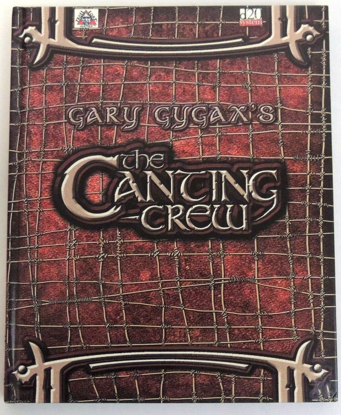 Gary Gygax's The Canting Crew: Gygaxian Fantasy Worlds Vol. 1: Gygax ...