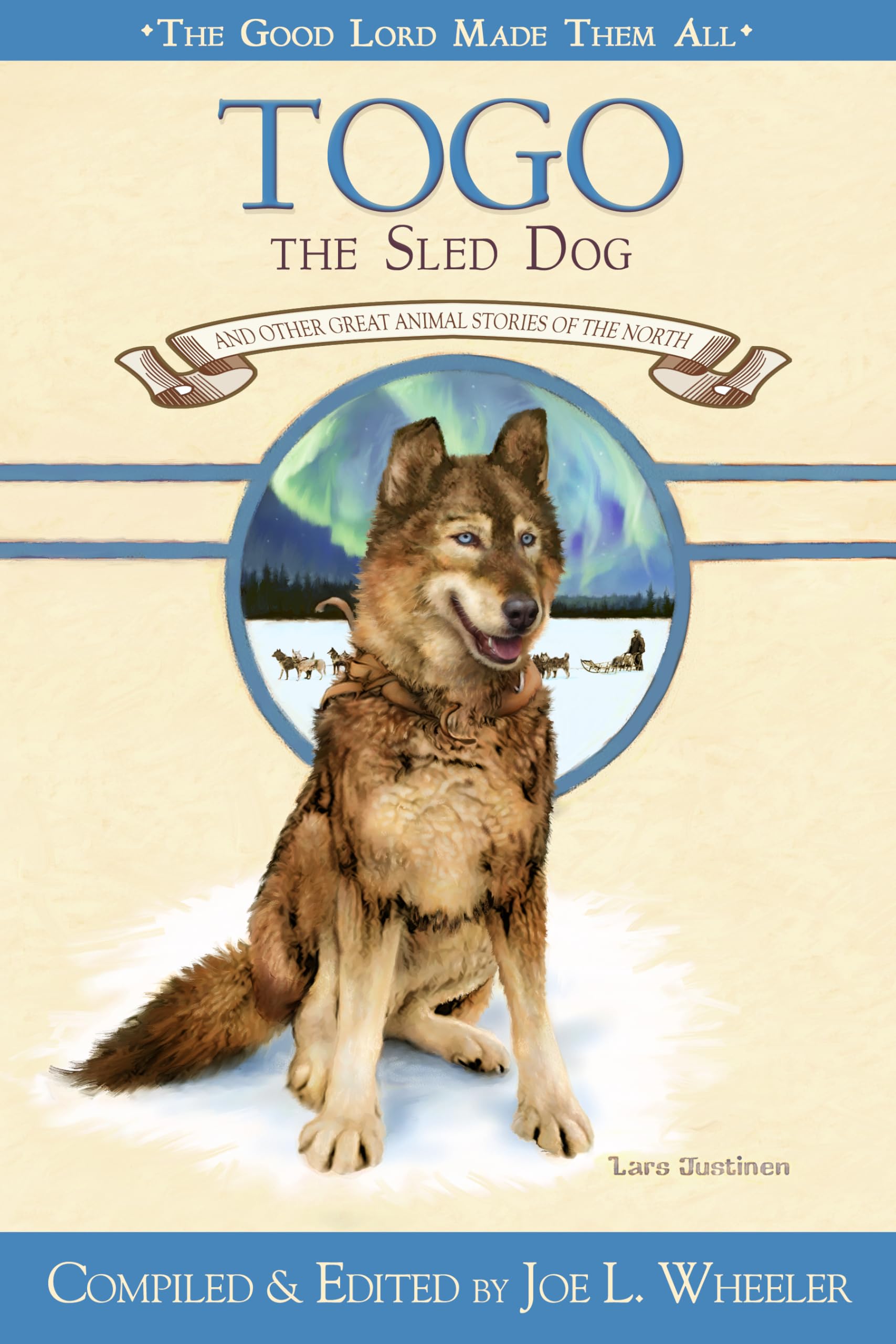 Togo, the Sled Dog: And Other Great Animal Stories of the North (Good ...