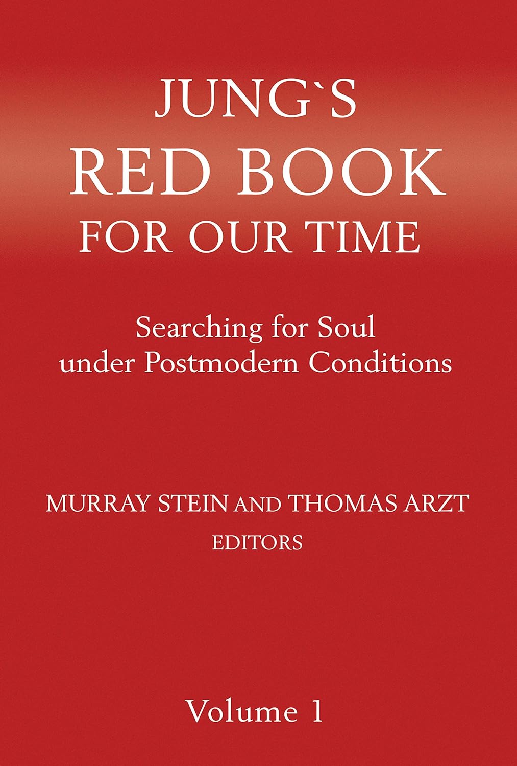 Jung's Red Book For Our Time Volume 1: Searching for Soul under ...