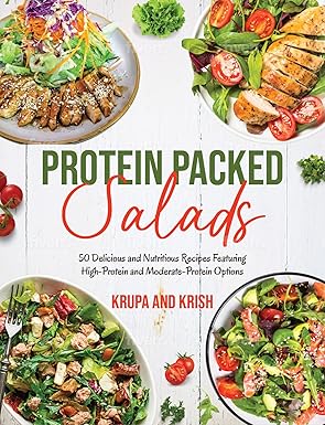 Protein Packed Salads: 50 Delicious and Nutritious Recipes Featuring ...