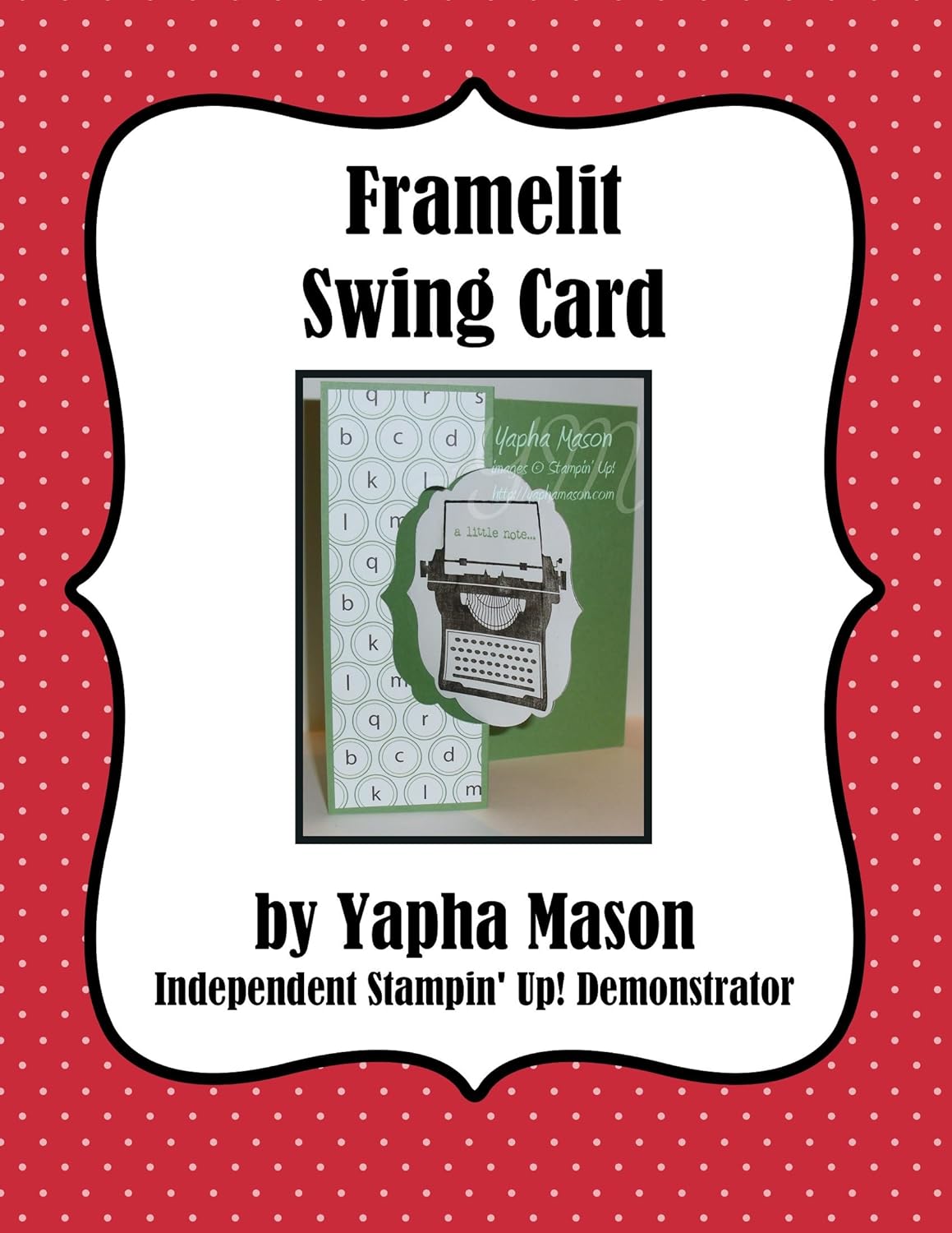 Amazon.com: Framelit Swing Card Tutorial eBook : Mason, Yapha: Books