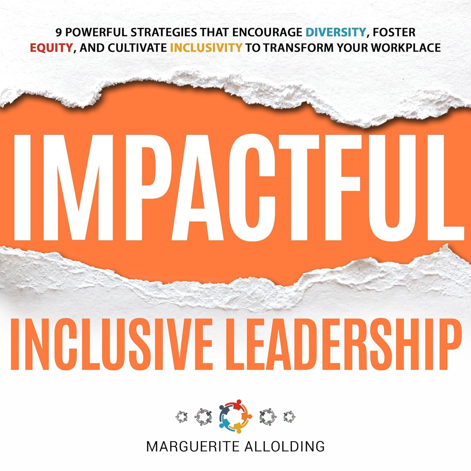 Amazon.com: Impactful Inclusive Leadership: 9 Powerful Strategies That ...