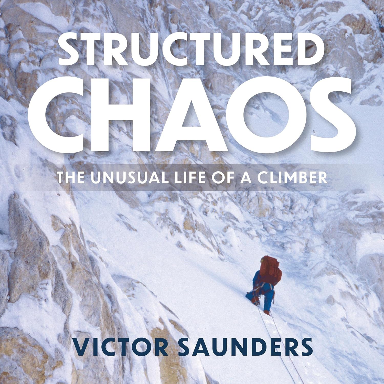 Structured Chaos: The Unusual Life of a Climber (Audio Download ...