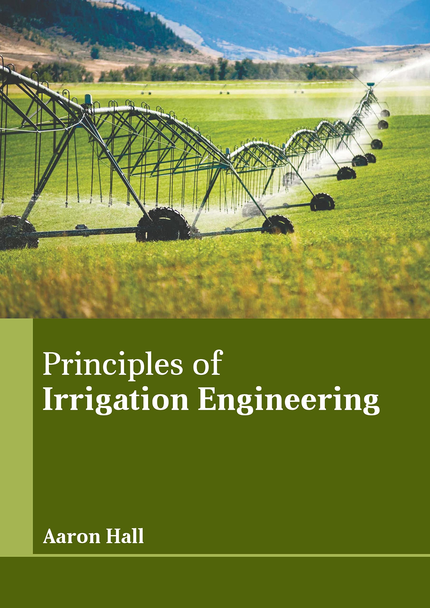 Amazon.com: Principles of Irrigation Engineering: 9781647403560: Hall ...