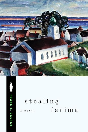 Stealing Fatima: A Novel: Gaspar, Frank X.: 9781582435169: Amazon.com ...