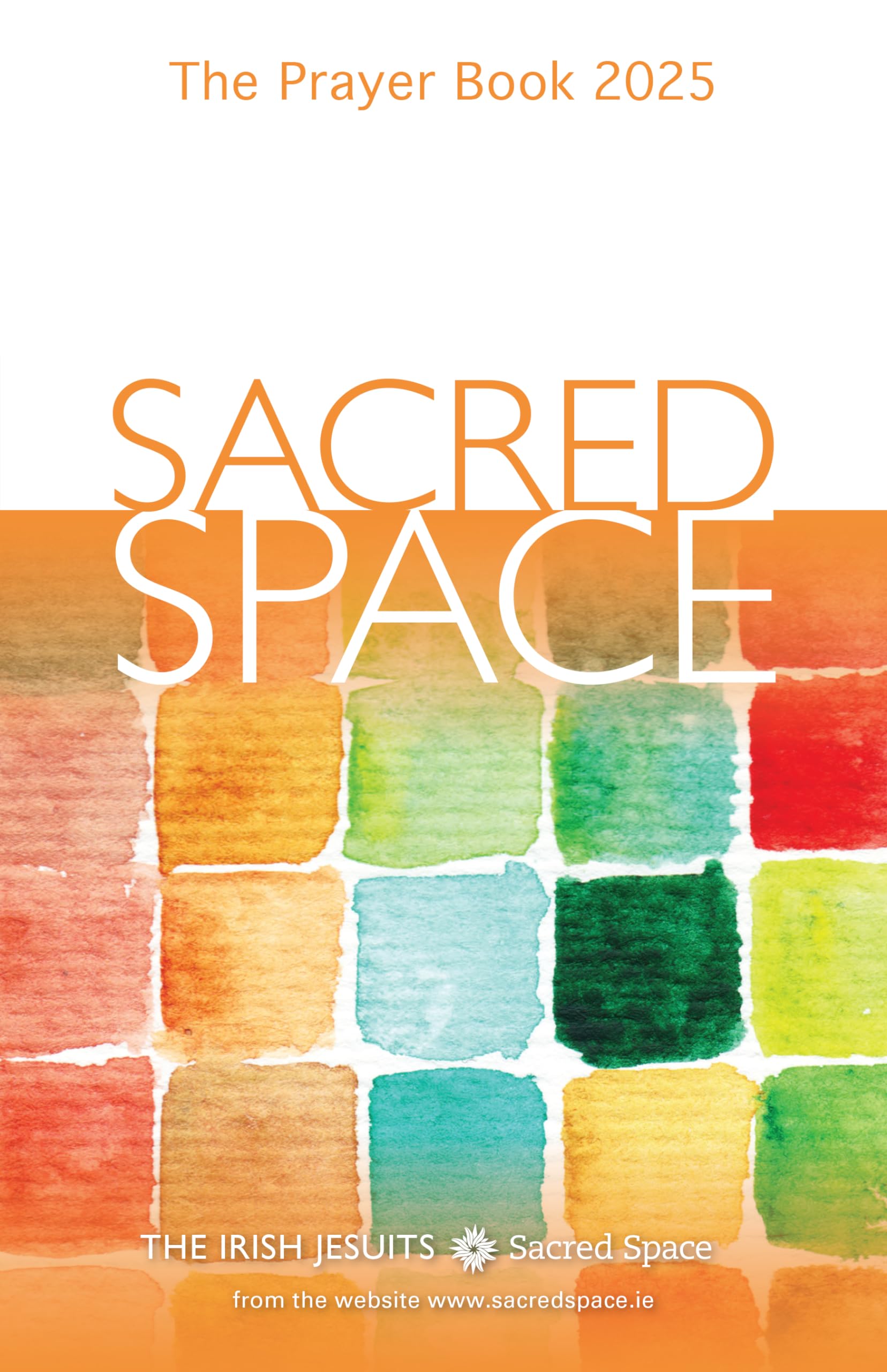 Sacred Space: The Prayer Book 2025 (Annual): The Irish Jesuits ...