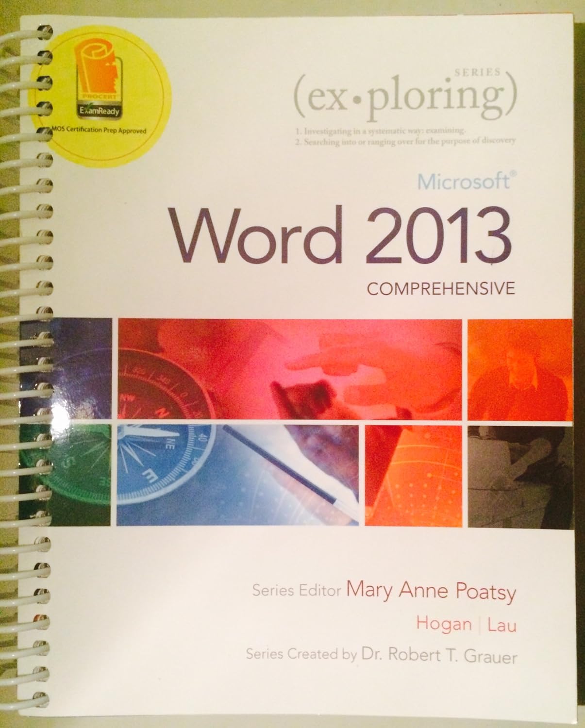 Exploring: Microsoft Word 2013, Comprehensive (Exploring for Office ...