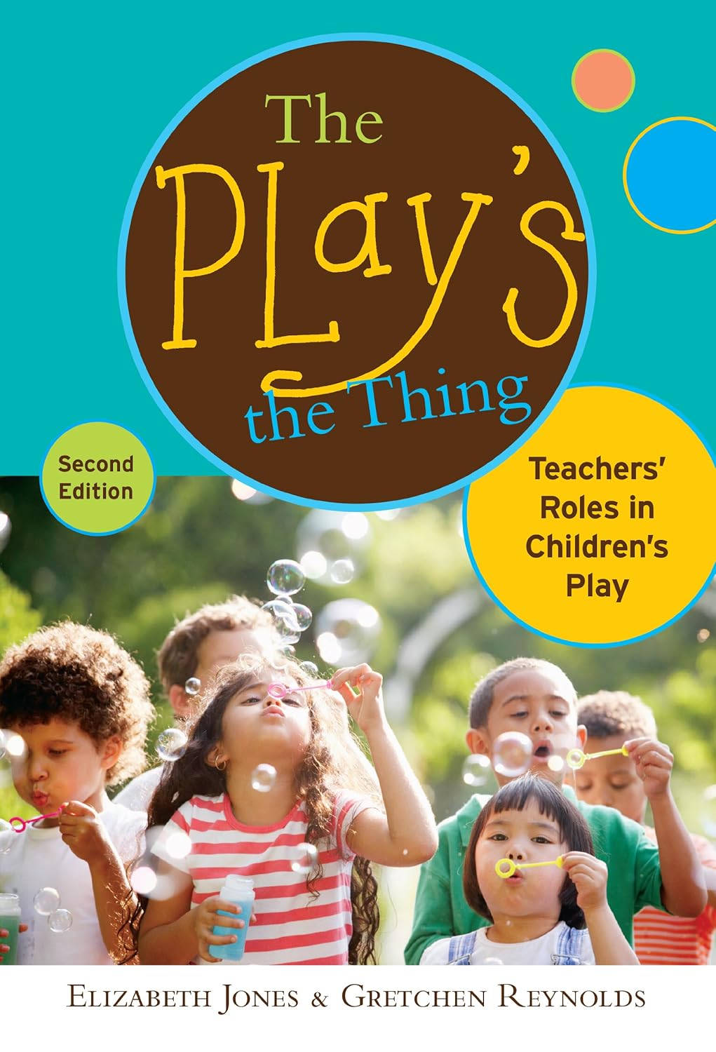Amazon.com: The Play's the Thing: Teachers' Roles in Children's Play ...