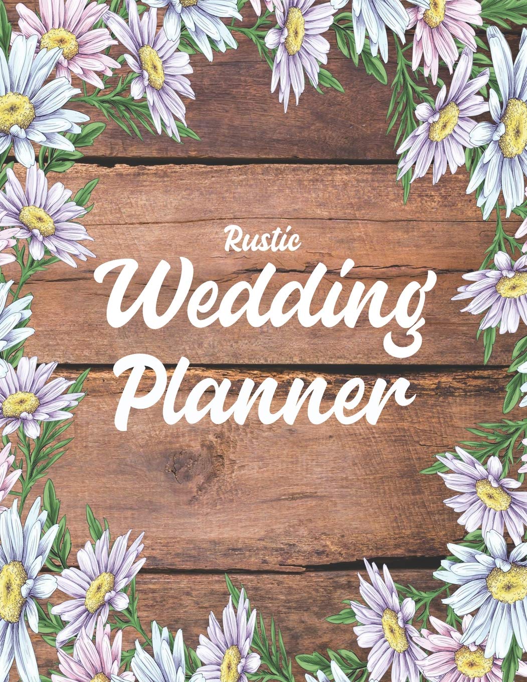 Rustic Wedding Planner: Ultimate & Essential Organizer Book for Engaged ...