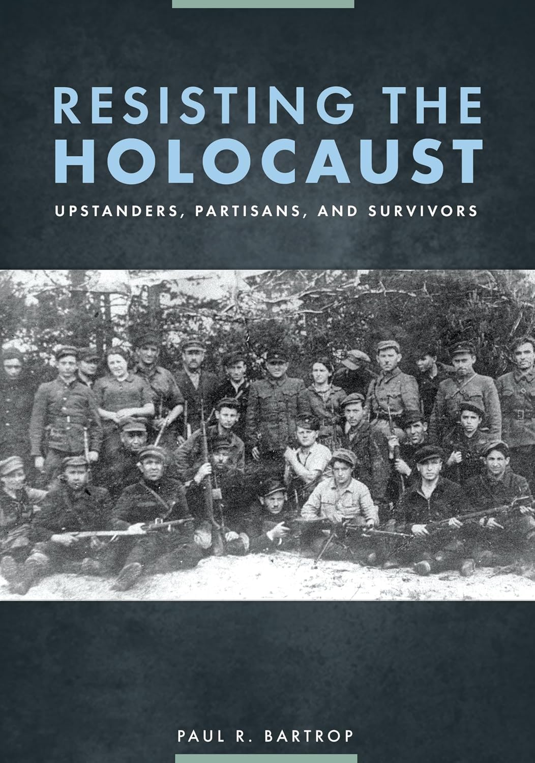Amazon | Resisting the Holocaust: Upstanders, Partisans, and Survivors ...