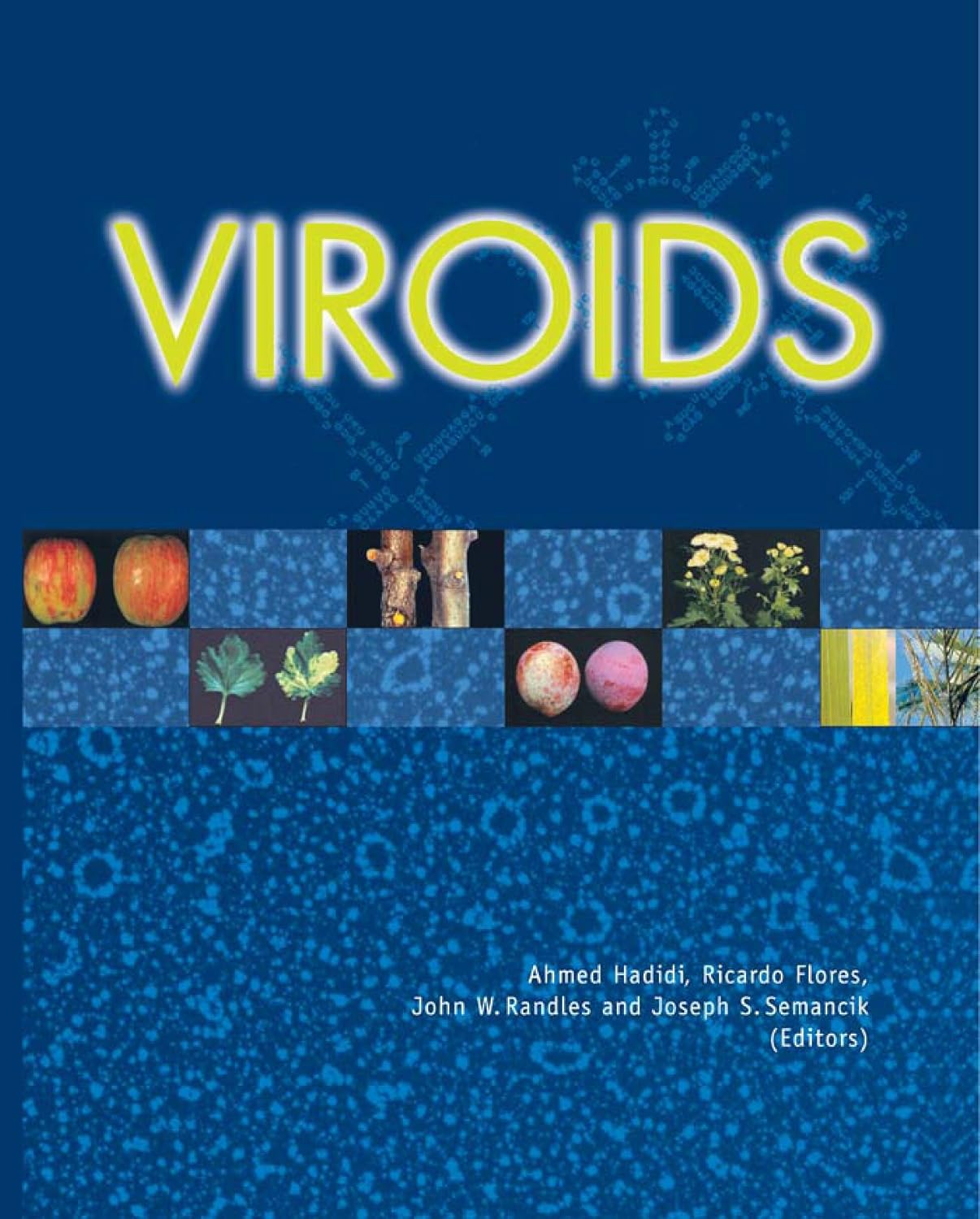 Viroids: Properties, Detection, Diseases and their Control , Hadidi ...