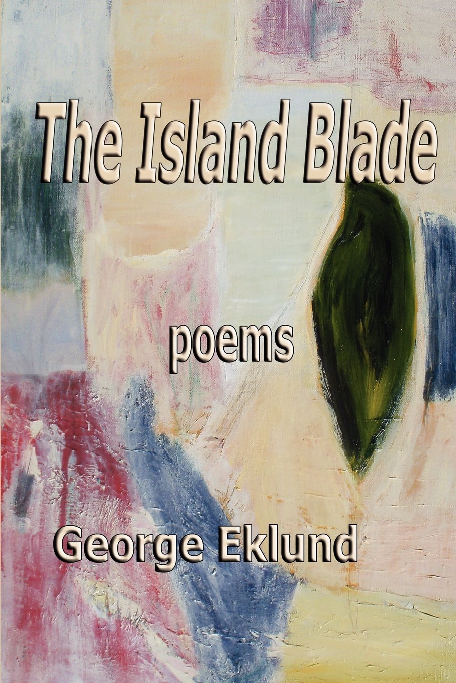 The Island Blade: Eklund, George: 9780980156041: Amazon.com: Books