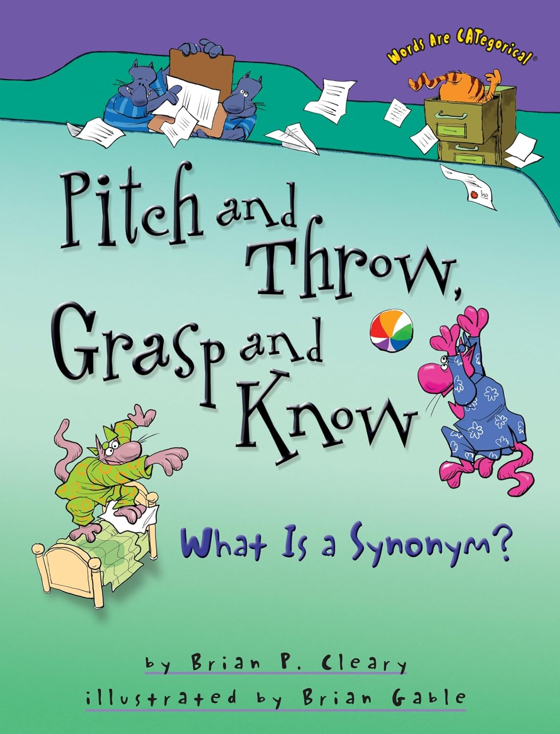 Pitch and Throw, Grasp and Know: What Is a Synonym? (Words Are ...
