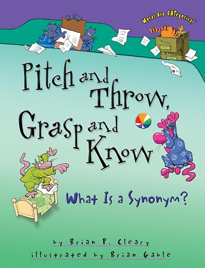 Pitch and Throw, Grasp and Know: What Is a Synonym? (Words Are ...