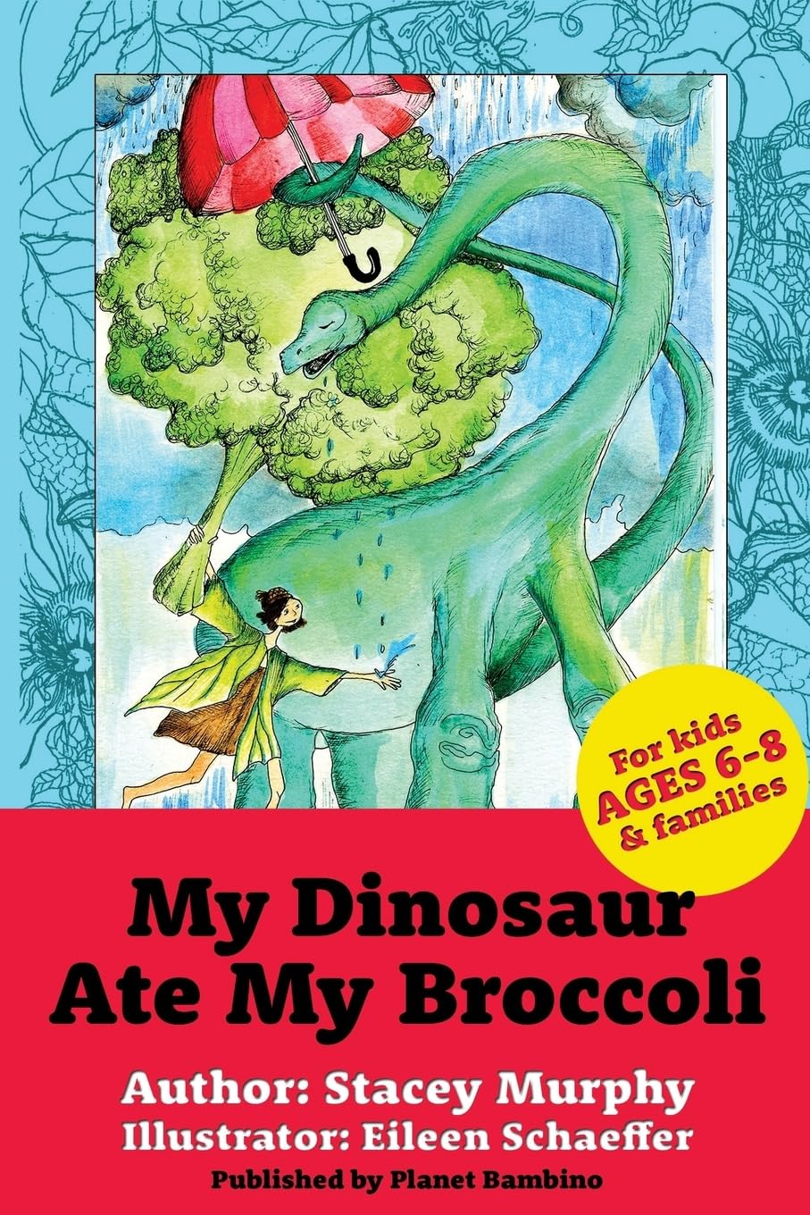 My Dinosaur Ate My Broccoli: (Perfect Bedtime Story for Young Readers ...