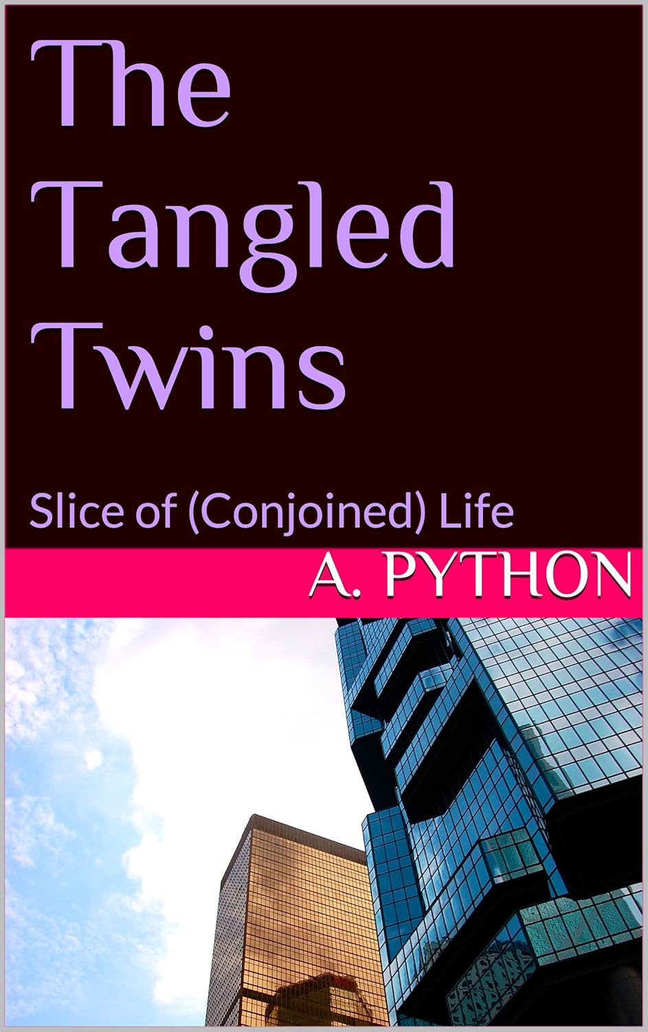 The Tangled Twins: Slice of (Conjoined) Life - Kindle edition by Python ...