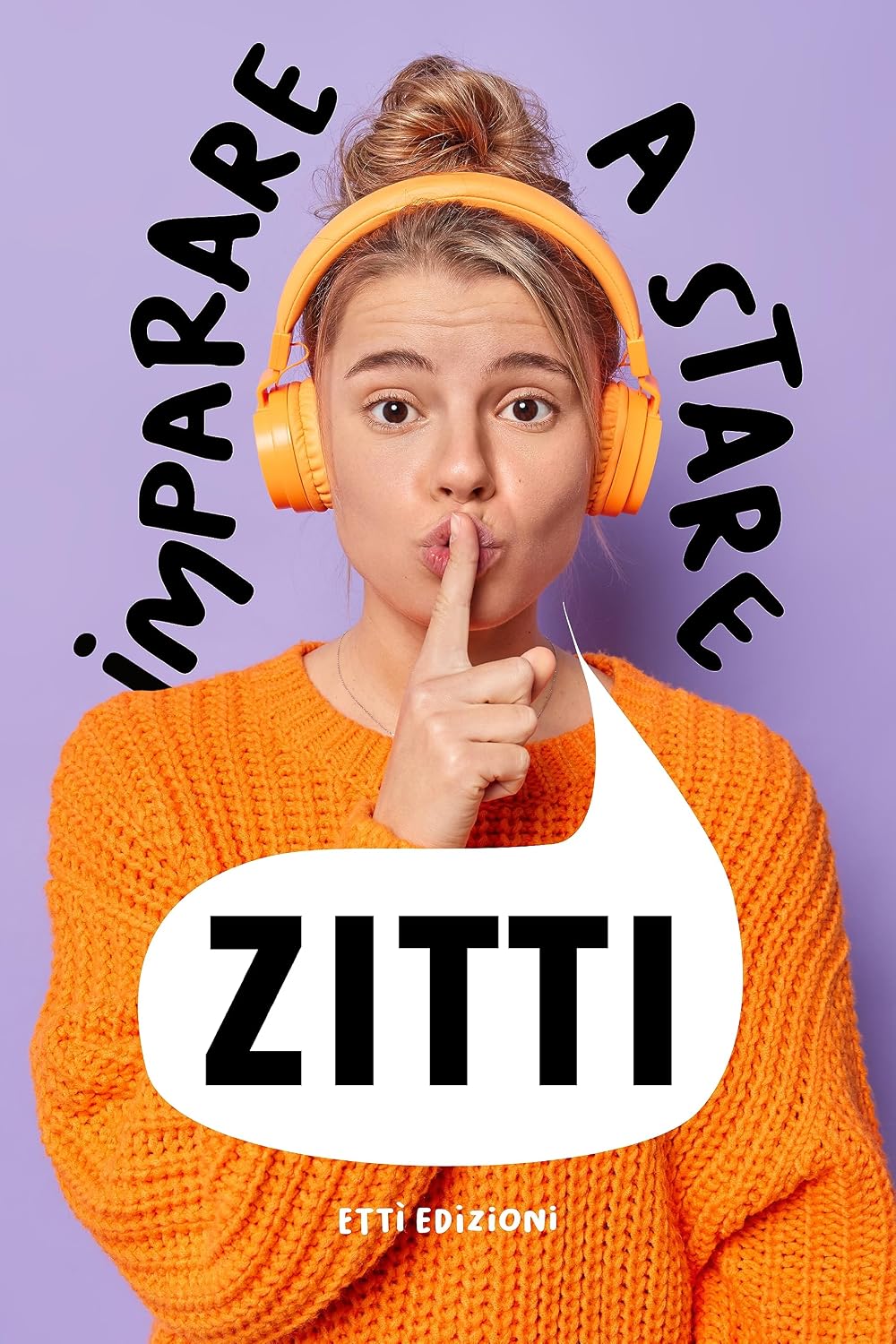 Come Imparare a stare zitti - Guida per imparare a parlare al momento ...