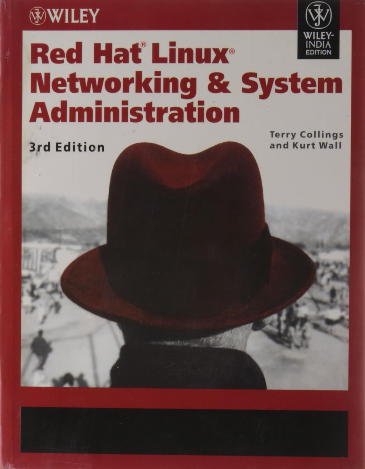 Red Hat Linux Networking & System Admin. (3Rd Ed.): Collings Terry ...