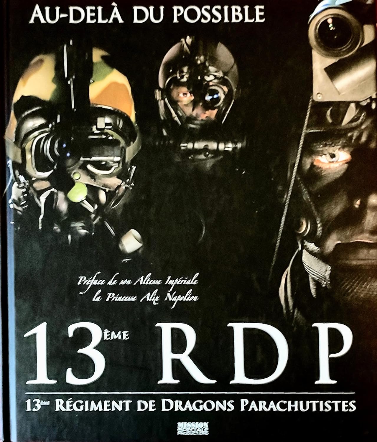 13ème RDP, 13ème régiment de dragons parachutistes: "Au-delà du ...
