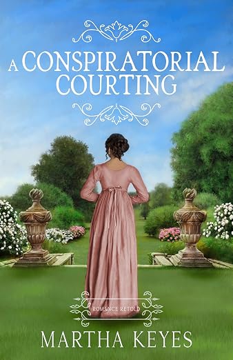 A Conspiratorial Courting (Romance Retold Book 2) - Kindle edition by ...