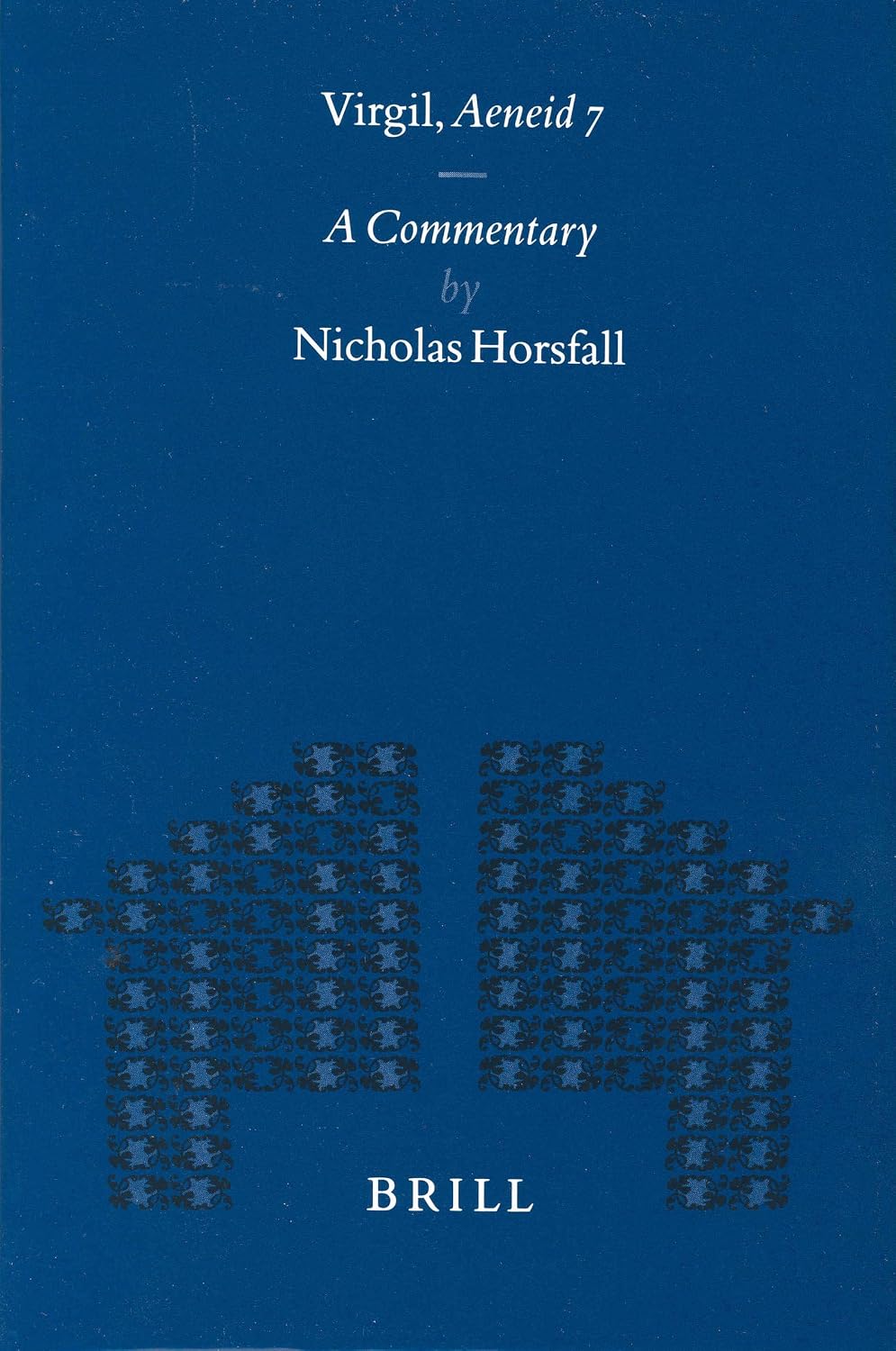 Amazon.com: Virgil, Aeneid 7: A Commentary (Mnemosyne, Bibliotheca ...