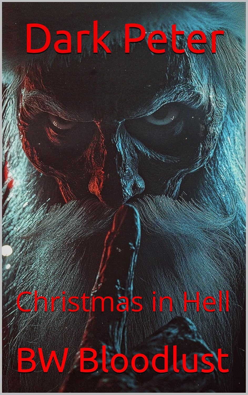 Amazon.com: Dark Peter: Christmas in Hell eBook : Bloodlust, BW, Grant ...