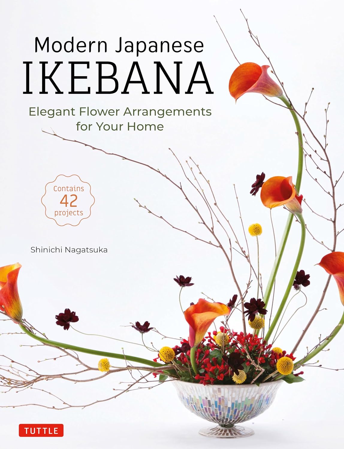 Modern Japanese Ikebana: Elegant Flower Arrangements for Your Home ...