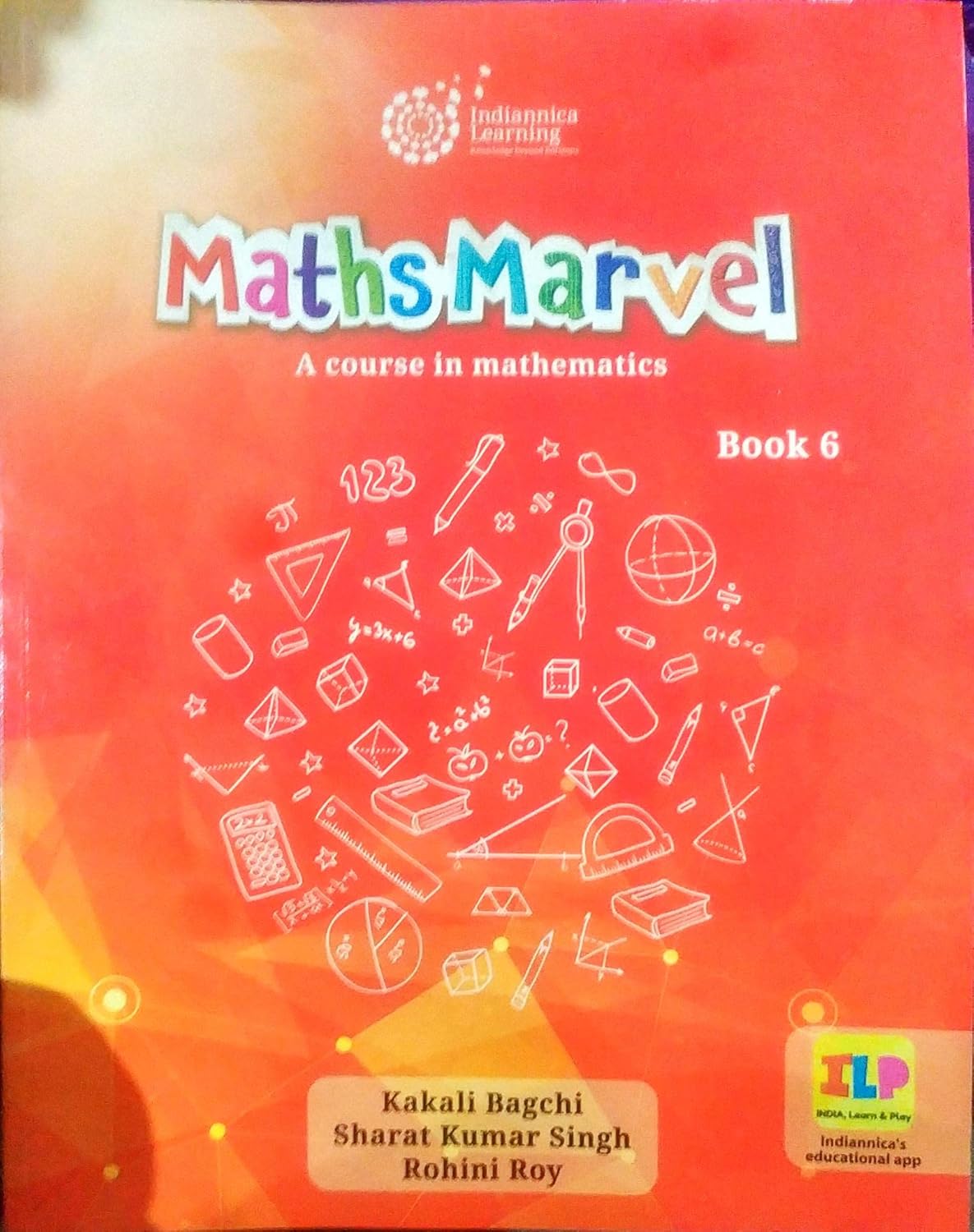 Maths Marvel Book 6 : Kakali Baghchi; Sharat Kumar Singh; Rohini Roy ...