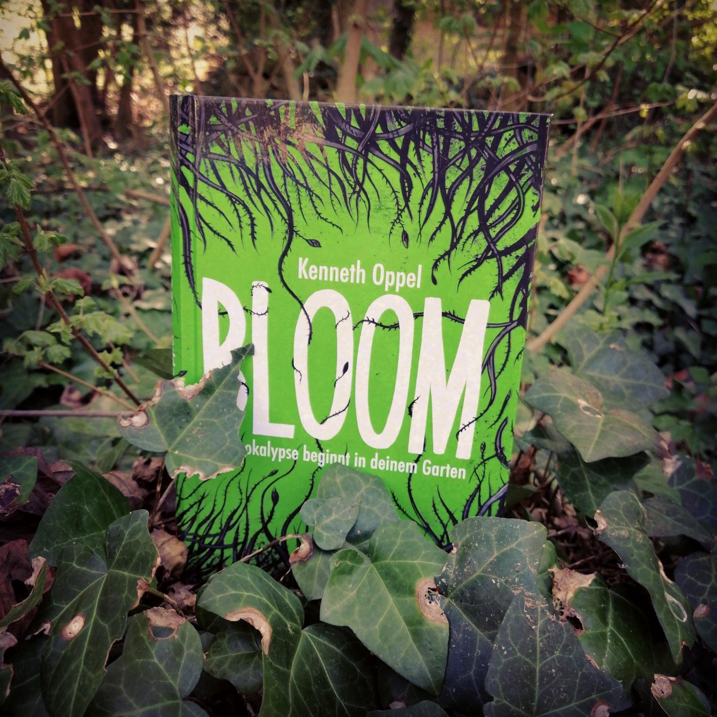 Bloom: Die Apokalypse beginnt in deinem Garten : Oppel, Kenneth ...