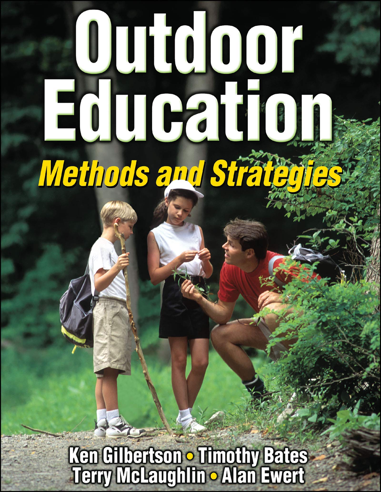 Outdoor Education: Methods and Strategies: Gilbertson, Ken, Bates ...