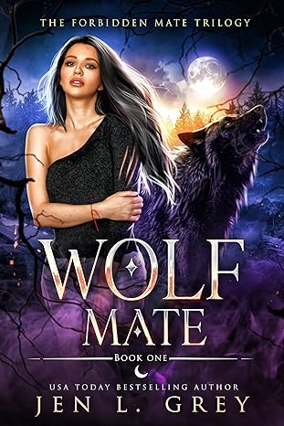 Wolf Mate (The Forbidden Mate Trilogy Book 1) eBook : Grey, Jen L ...