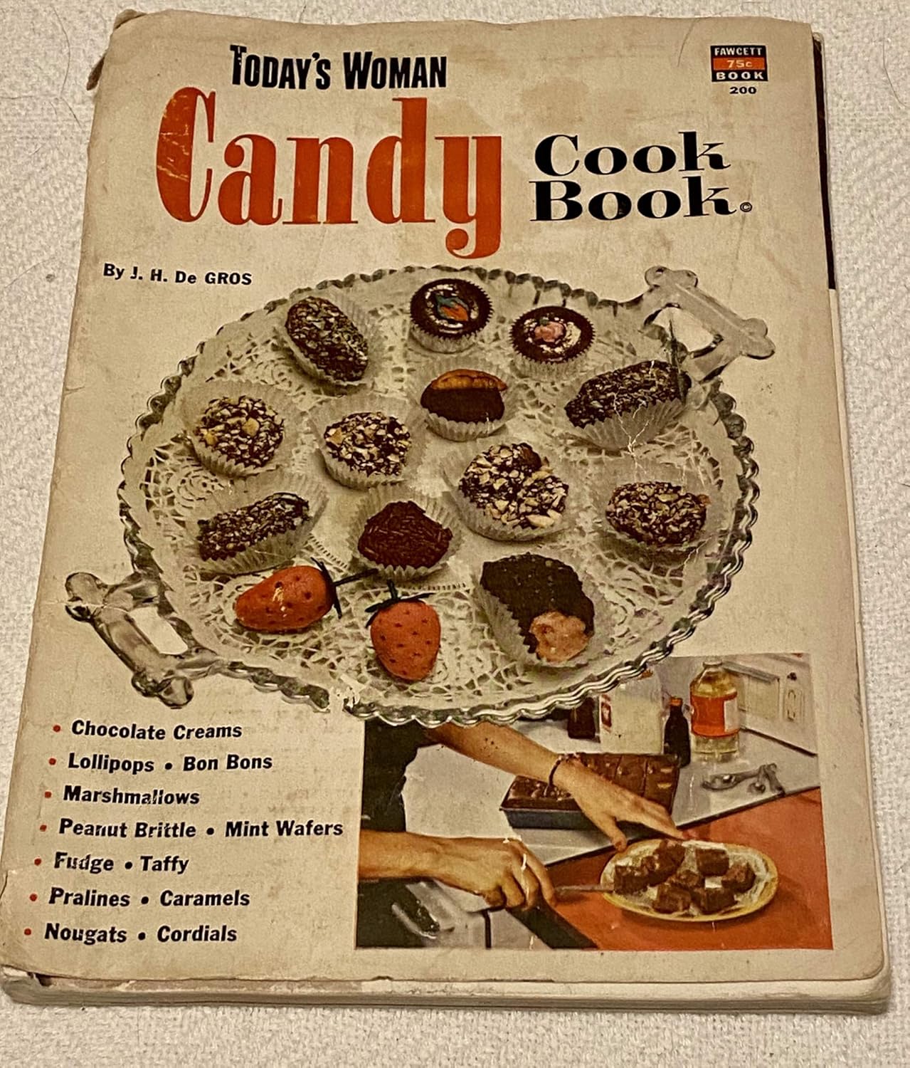 Today's Woman Candy Cook Book [ 1953, Fawcett Book 200 ]: J. H. De Gros ...