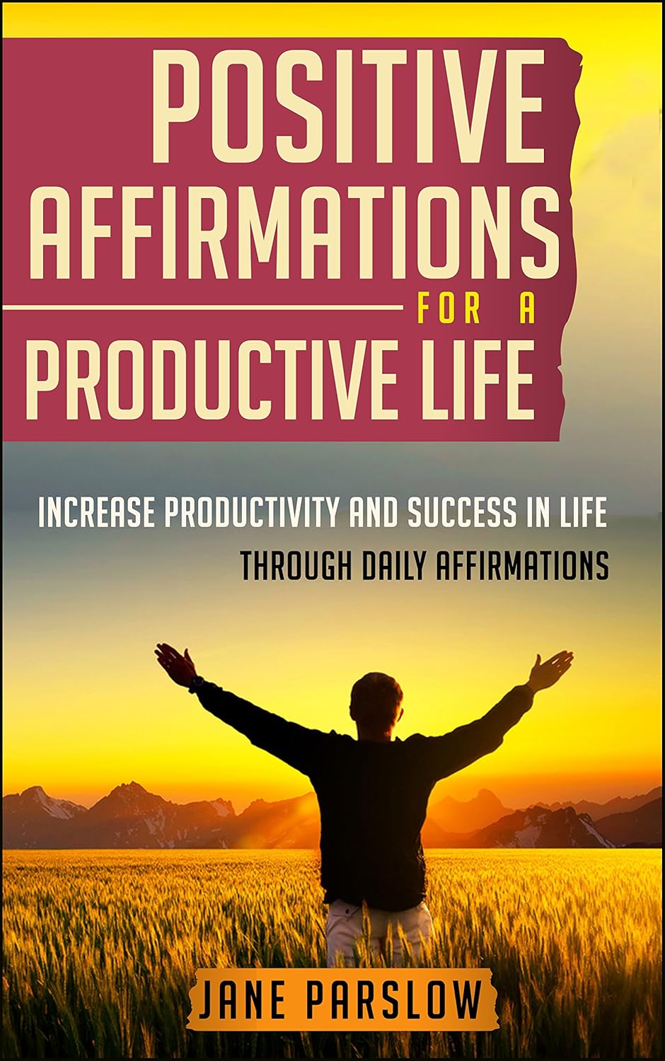 Amazon.com: Positive Affirmations For A Productive Life: Increase ...
