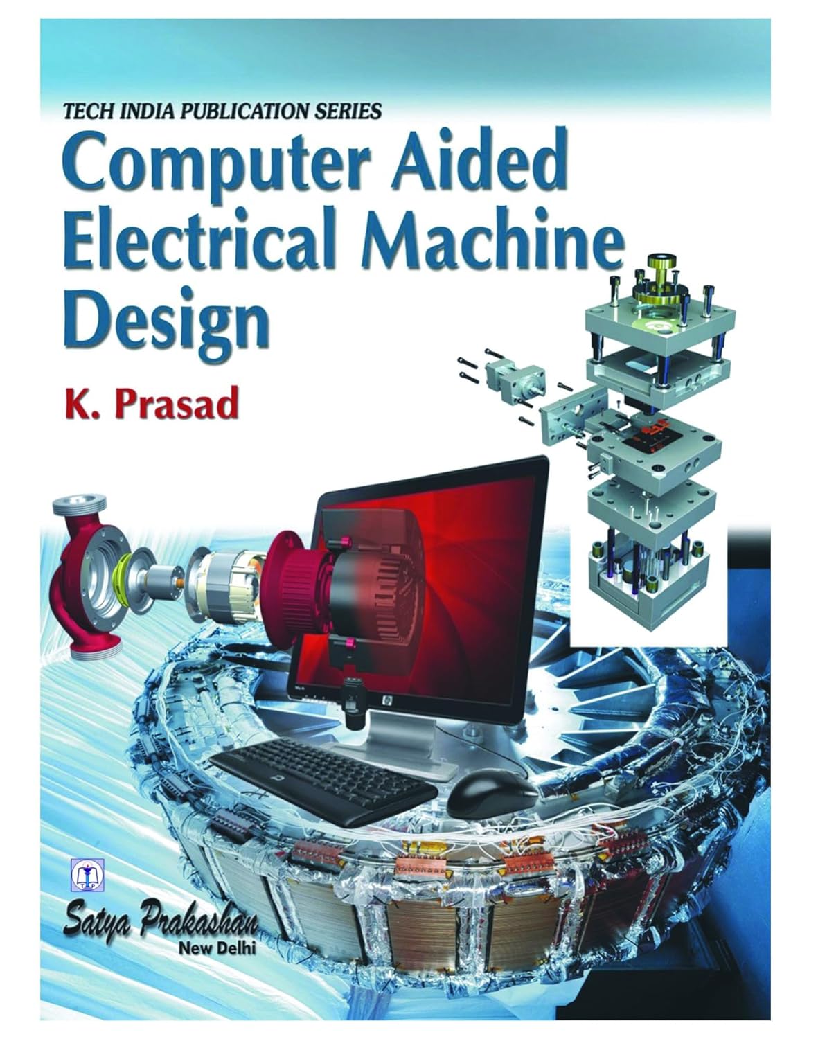 Computer Aided Electrical Machine Design Book : K. Prasad: Amazon.in: Books