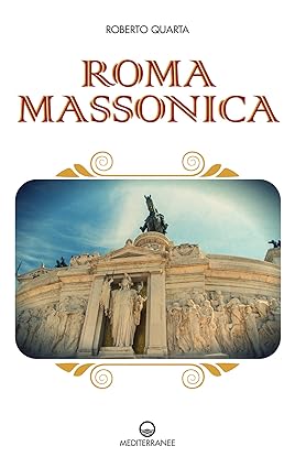 Roma massonica (Esoterismo) eBook : Quarta, Roberto: Amazon.it: Kindle ...