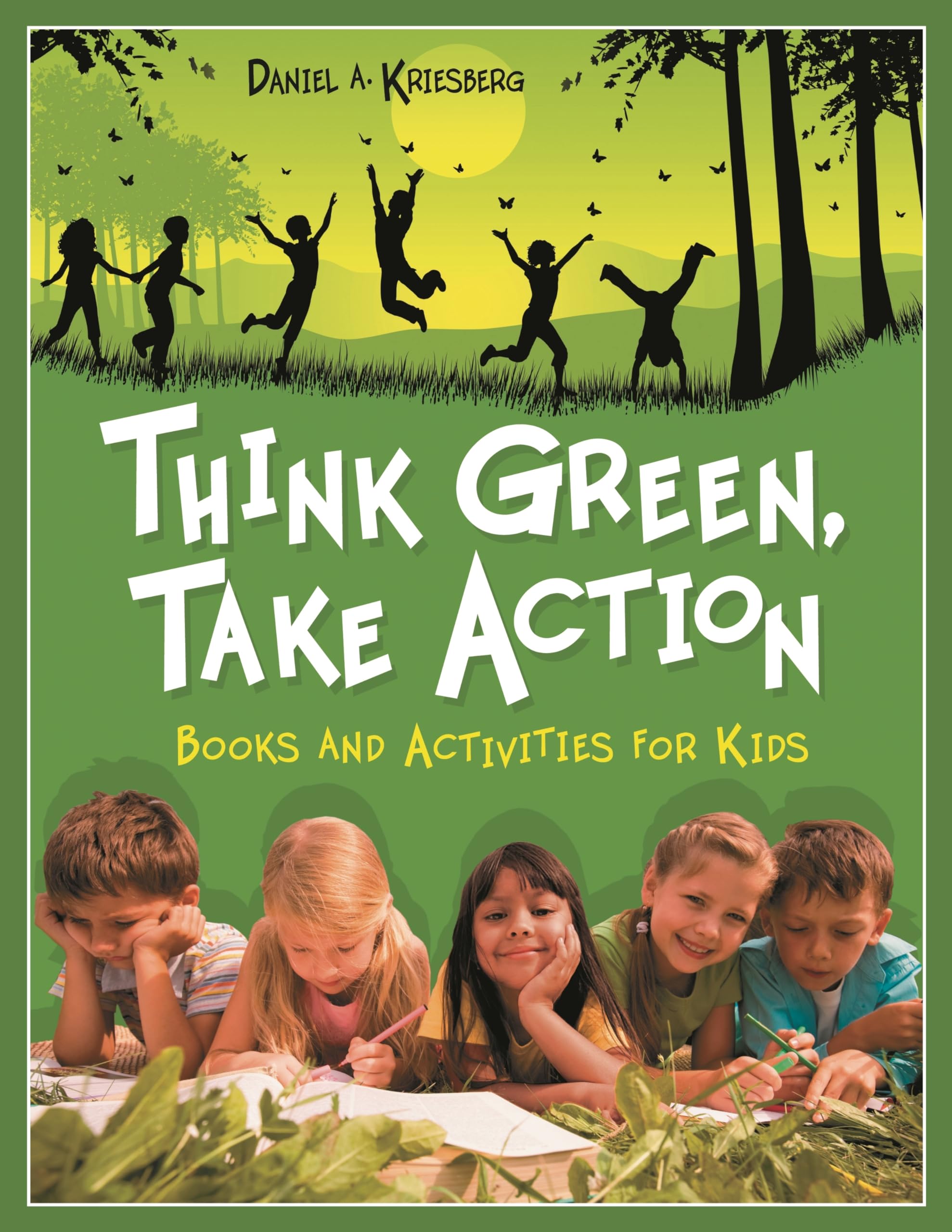 Think Green, Take Action: Books and Activities for Kids (Teacher Ideas ...