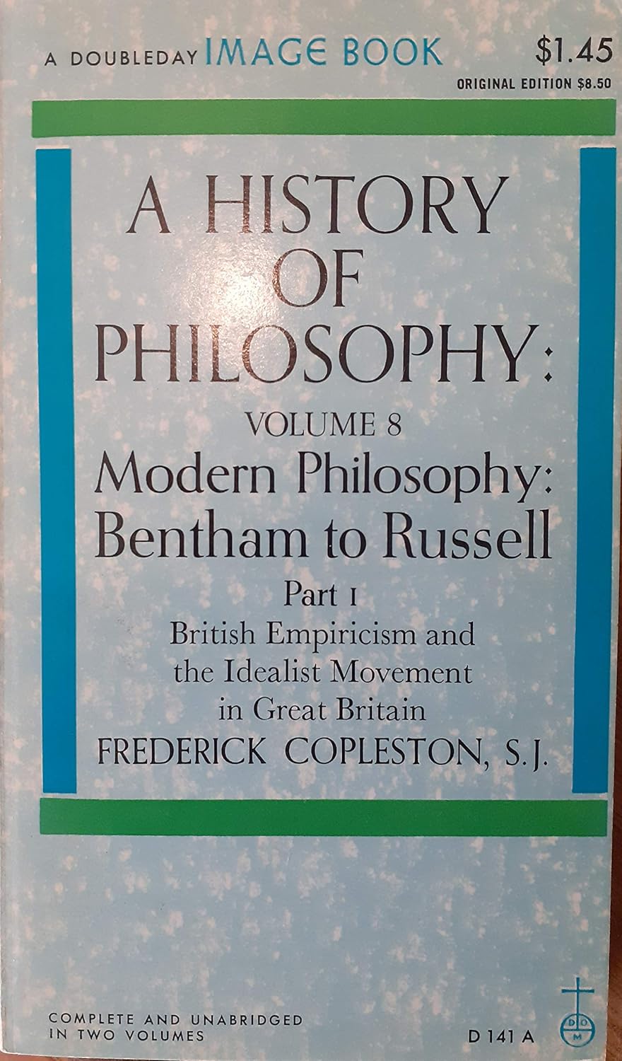 A History of Philosophy: Vol VIII: Modern Philosophy: Bentham to Russel ...