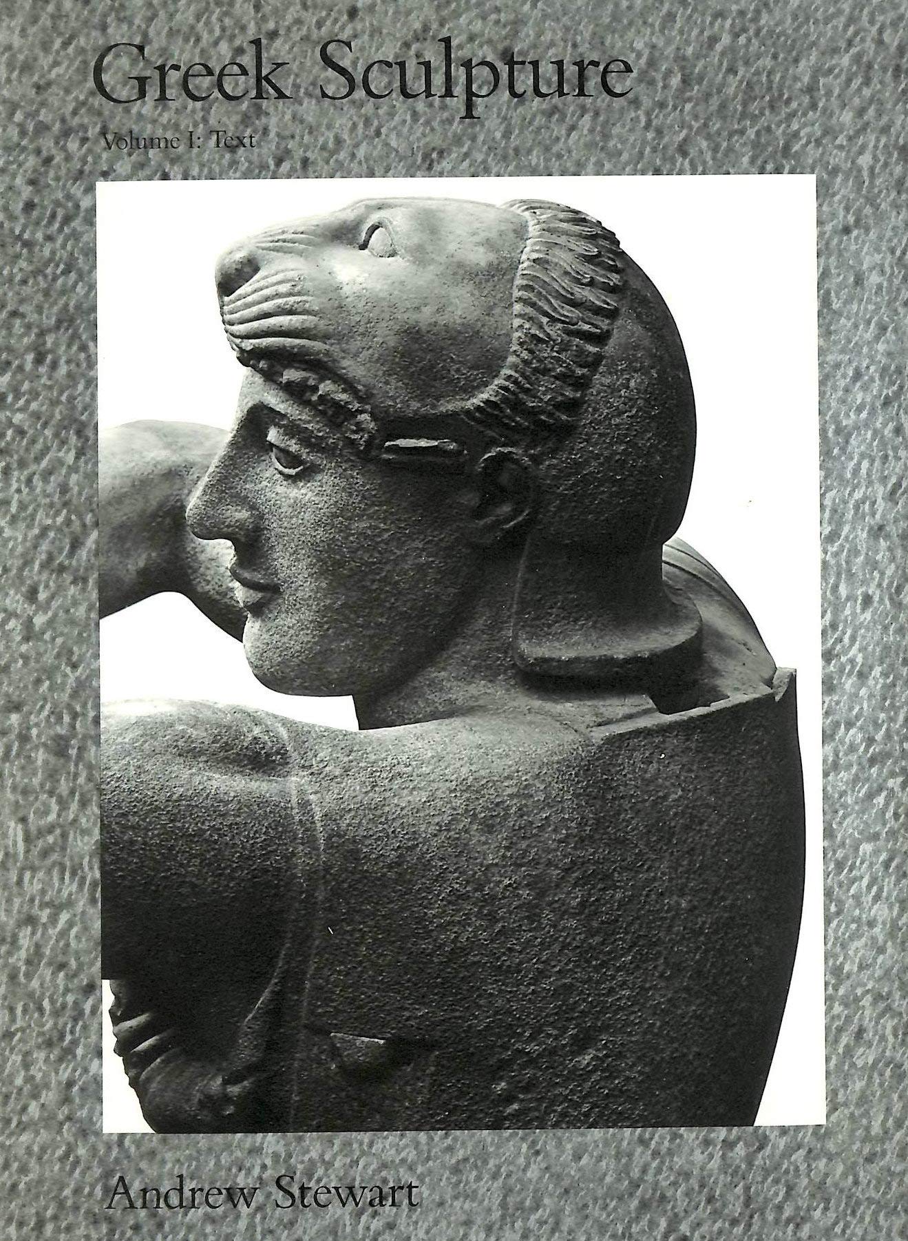 Greek Sculpture: An Exploration, Vol. 2: Plates: Stewart, Andrew ...