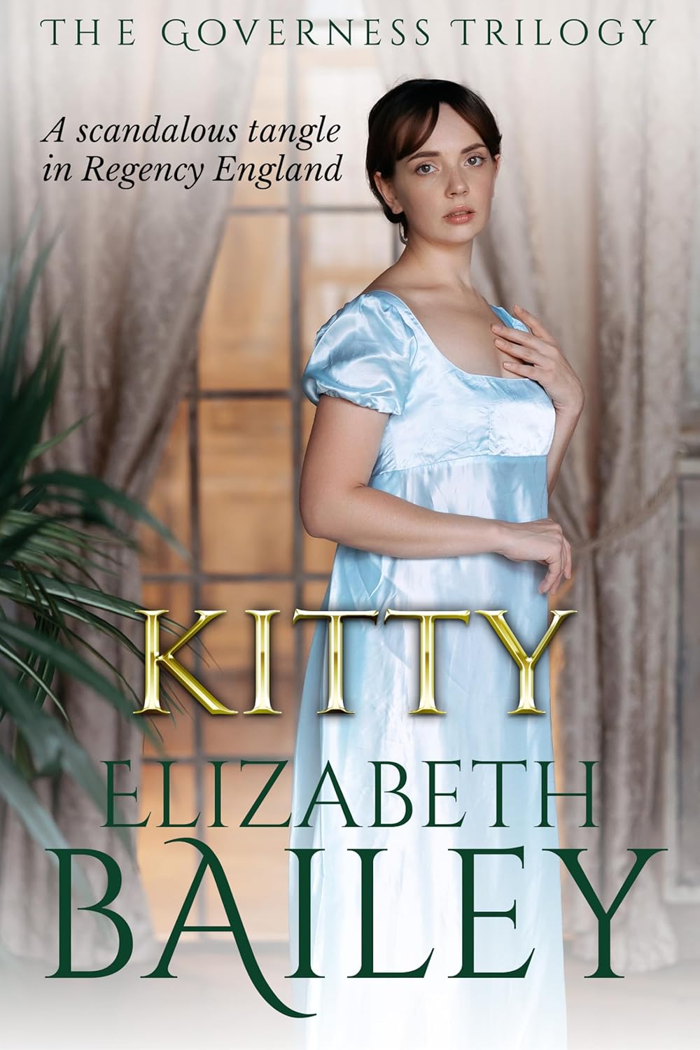Kitty: A scandalous tangle in Regency England (The Governess Trilogy ...