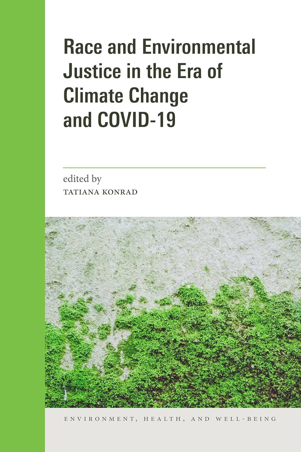 Race and Environmental Justice in the Era of Climate Change and COVID ...