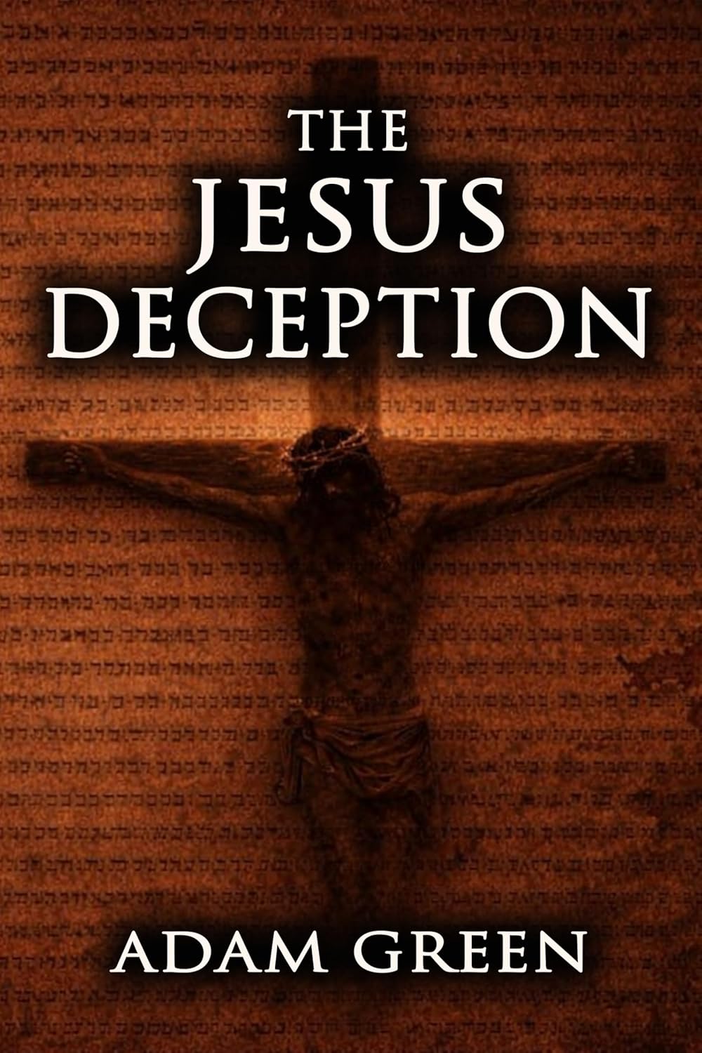 Amazon.com: The Jesus Deception: A Mystical Midrashic Myth eBook ...