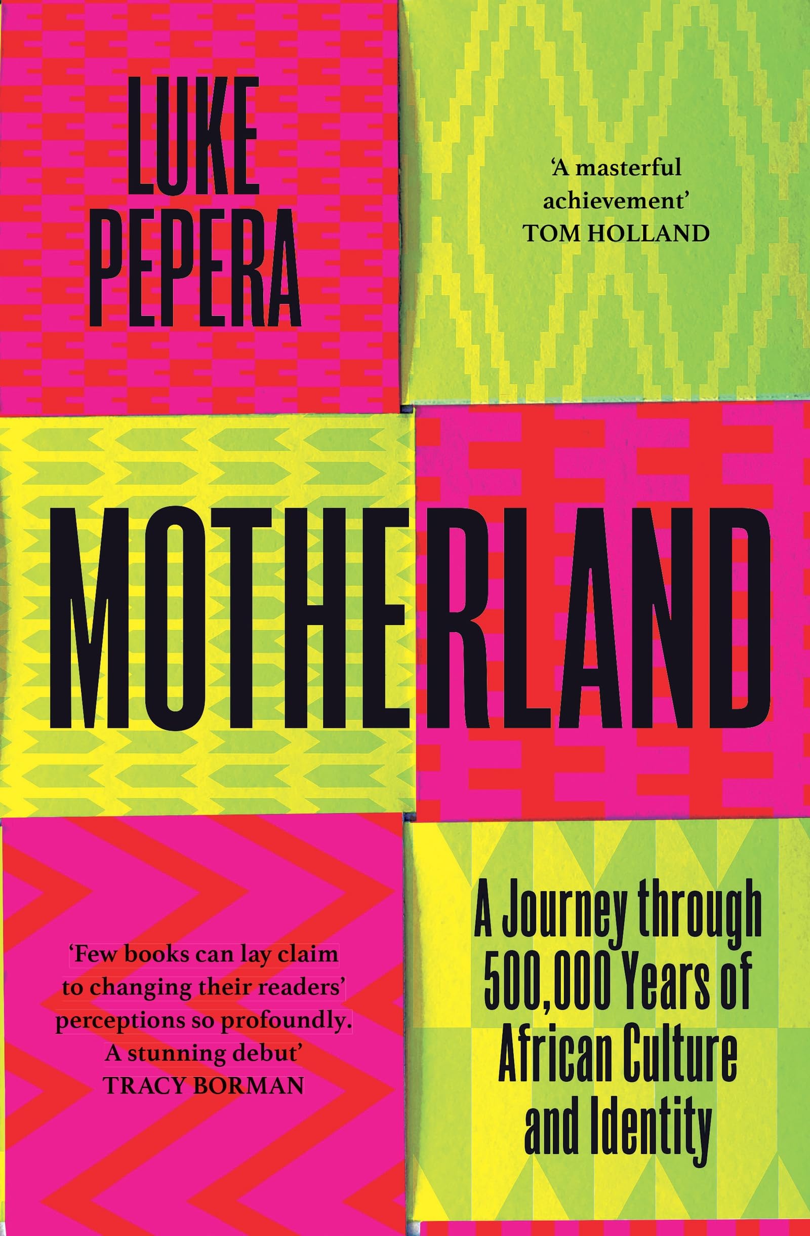 Motherland: A Journey through 500,000 Years of African Culture and ...