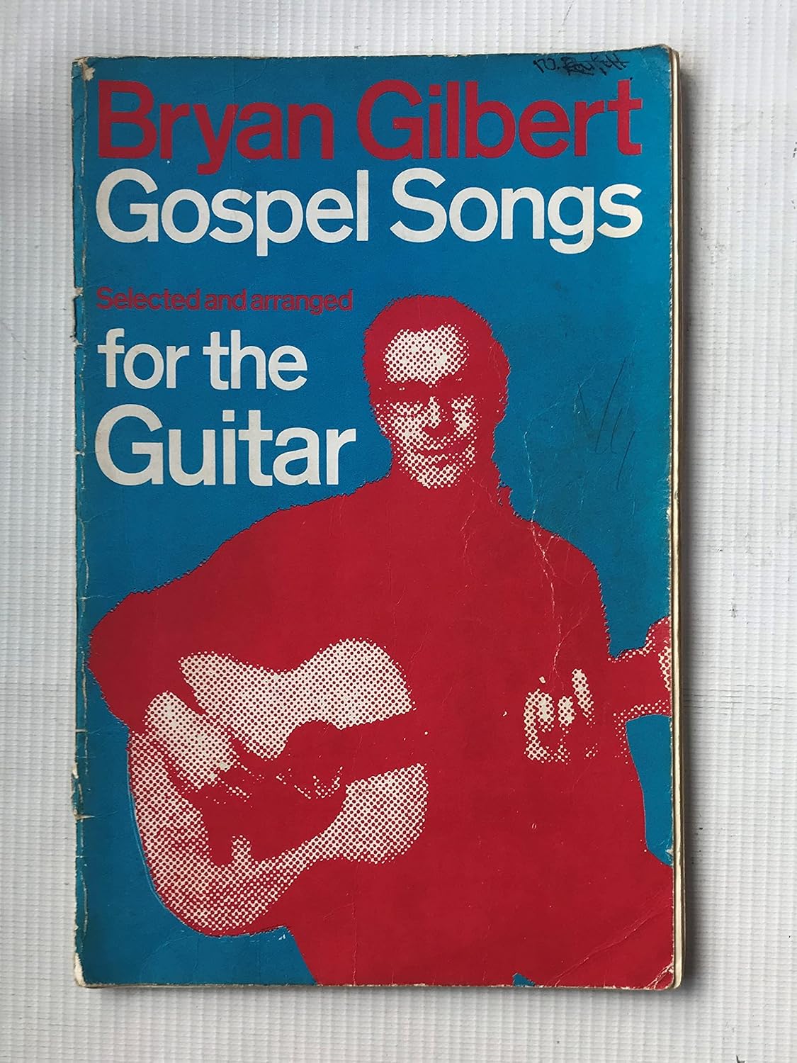 Amazon.co.jp: Gospel Songs for the Guitar: No. 1 : Gilbert, Bryan E.: Japanese Books