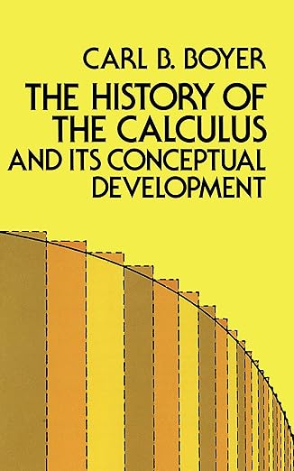 The History of the Calculus and Its Conceptual Development (Dover Books ...