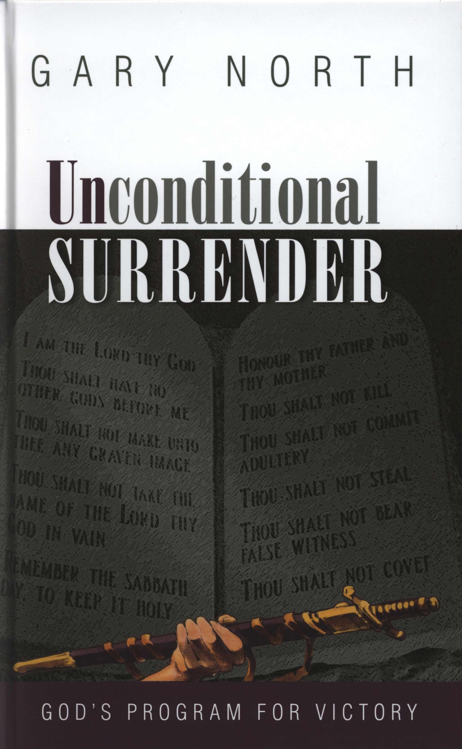 Unconditional Surrender: God's Program for Victory: Gary North ...