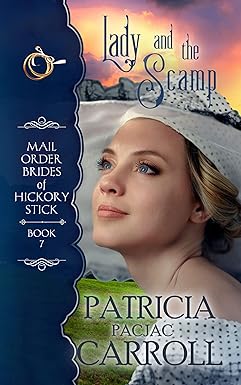 Lady and the Scamp: Sweet Historical Romance (Mail Order Brides of Hickory Stick Book 7 ...