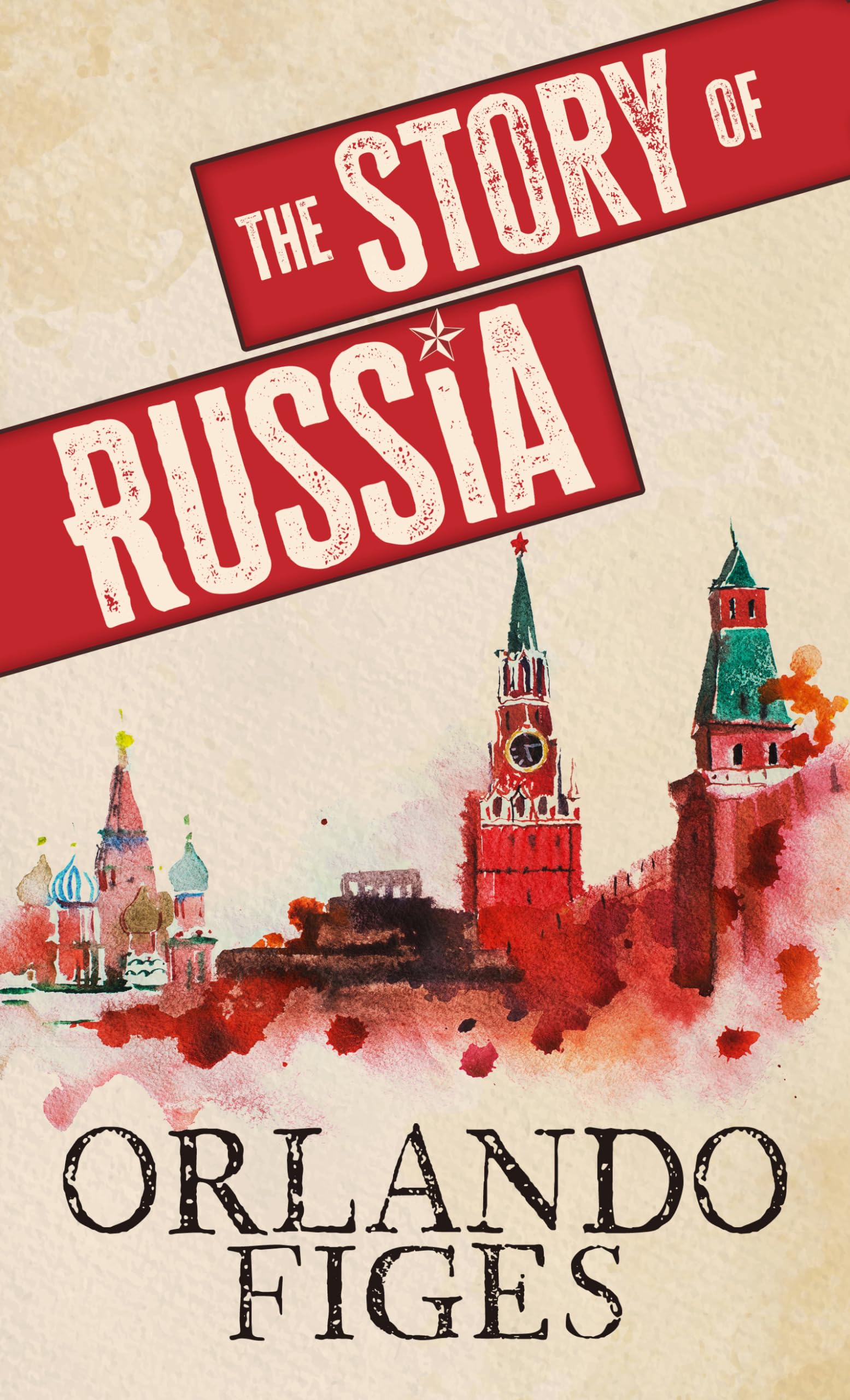 The Story of Russia: Figes, Orlando: 9798885786874: Amazon.com: Books